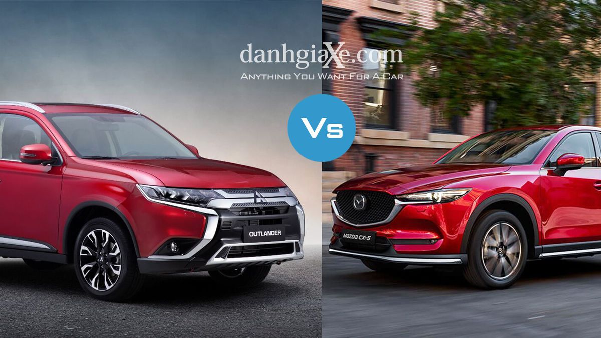 So sánh nhanh Mitsubishi Outlander 2020 và Mazda CX-5 2020